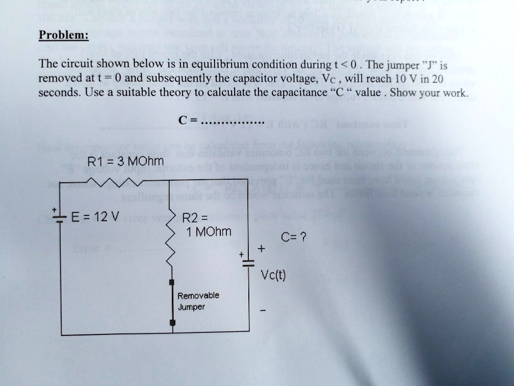 SOLVED: Problem: The circuit shown below is in equilibrium condition during t
