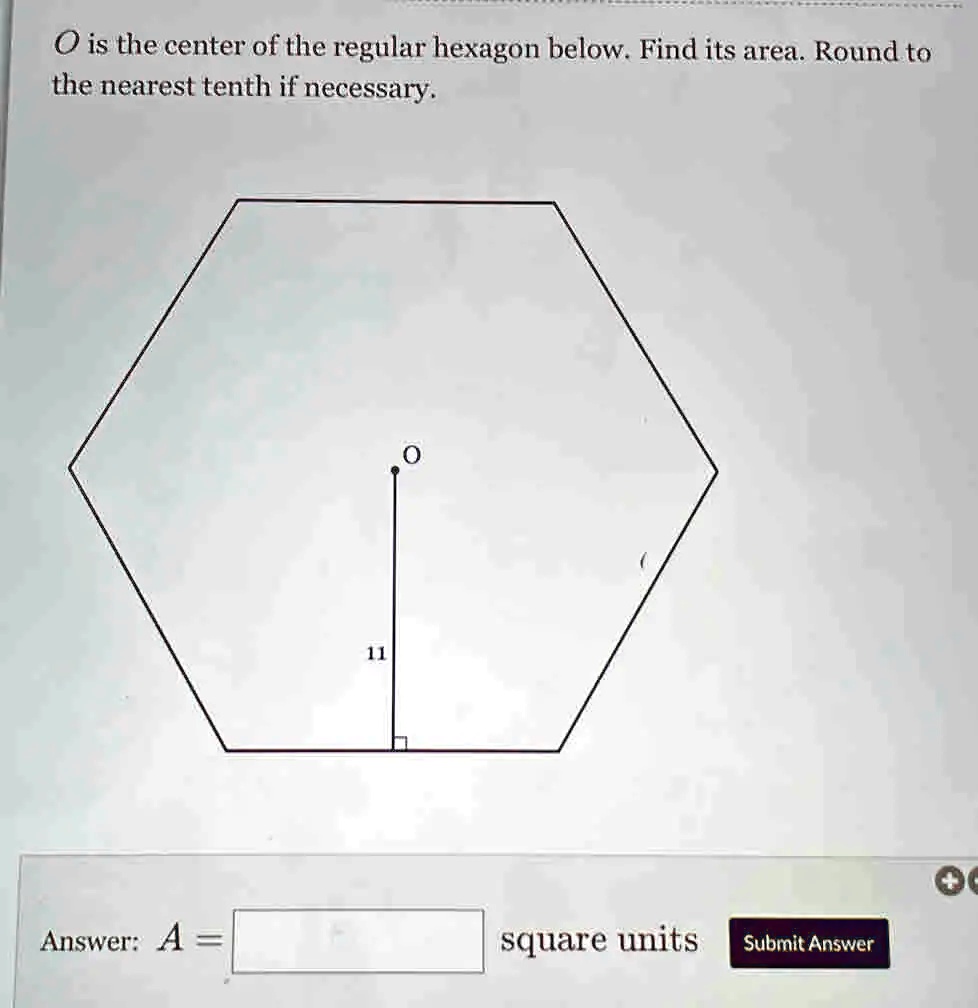 SOLVED: 0 is the center of the regular hexagon below. Find its area. Round to the nearest tenth ...