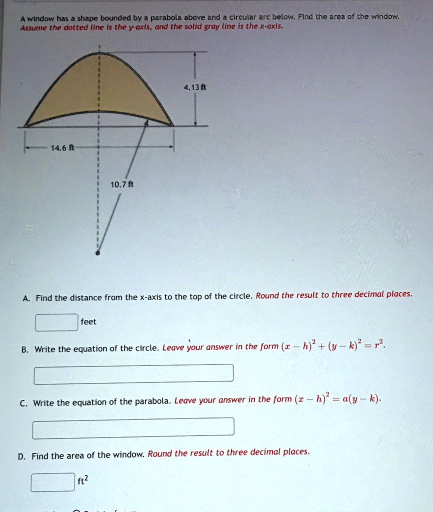 a window has a shape bounded by a parabola above and a circular arc ...