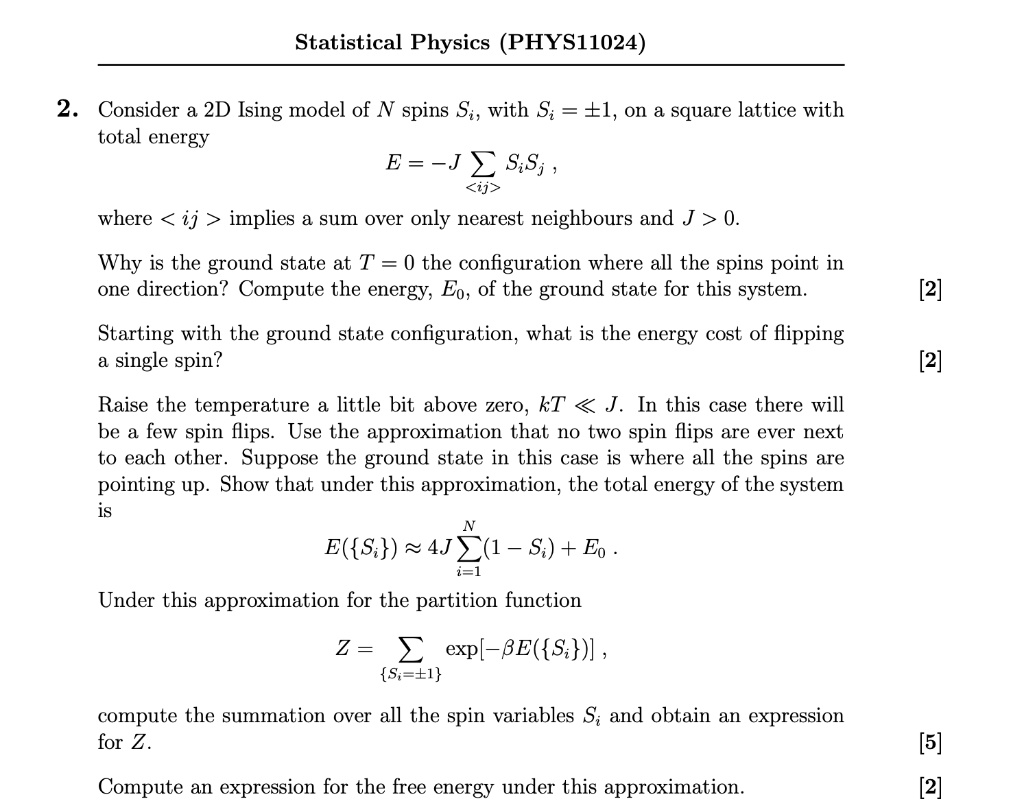 Consider a 2D Ising model of N spins Si, with Si = Â±1, on a square lattice with total energy E ...