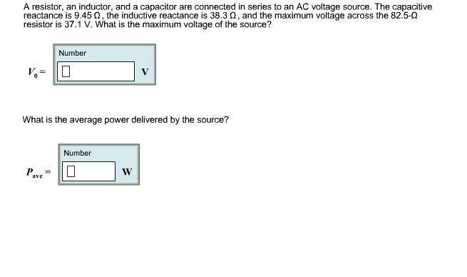 Solved Resistor An Inductor And A Capacitor Are Connected In Series To An Ac Voltage Source