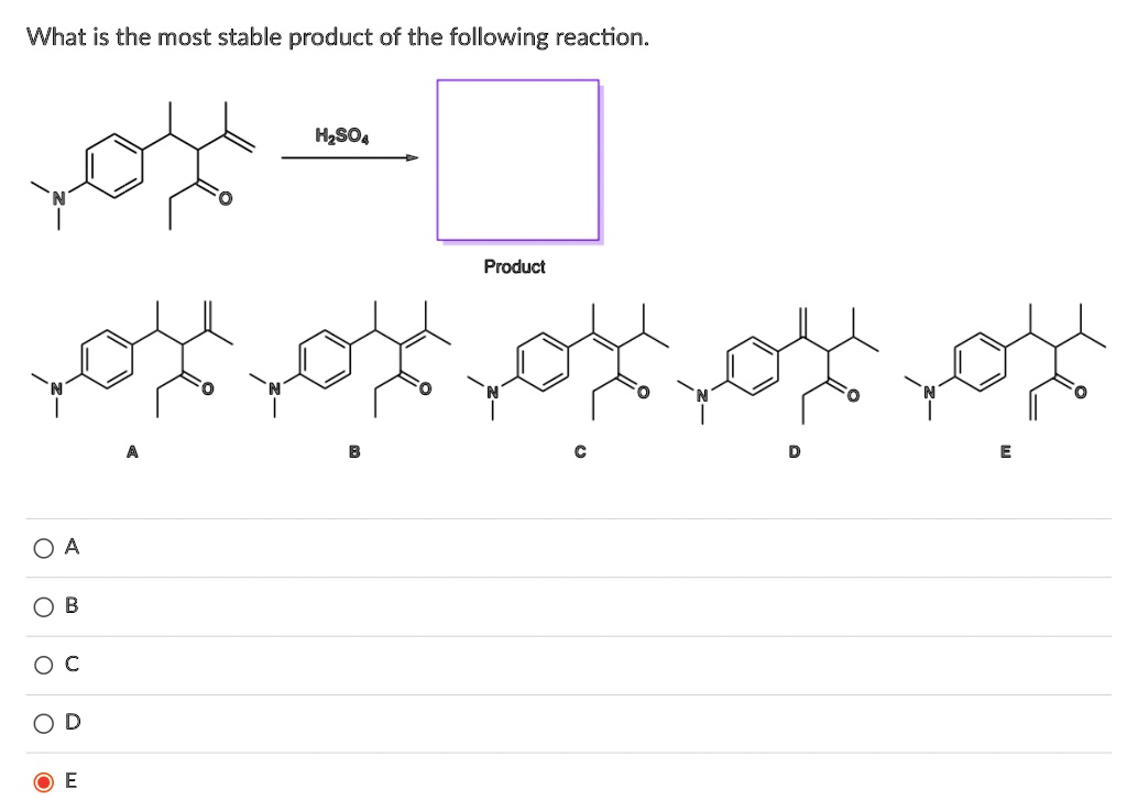 SOLVED: Texts: What is the most stable product of the following ...