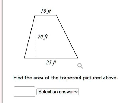 VIDEO solution: 10ft 20ft 25ft Q Find the area of the trapezoid ...