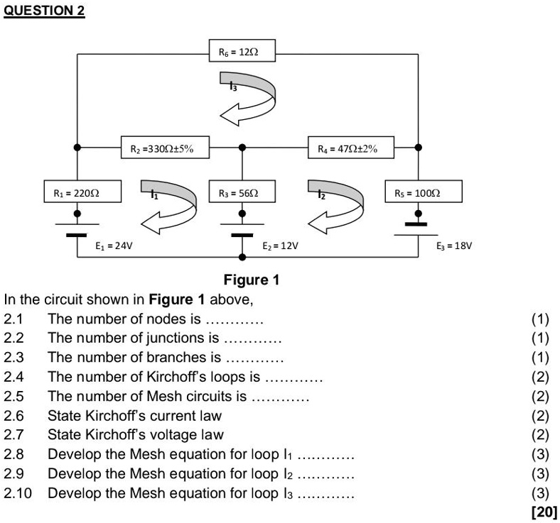 SOLVED: QUESTION 2 Figure 1 In the circuit shown in Figure 1 above: 2.1 The number of nodes is ...