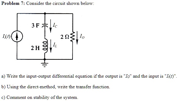 Problem 7 Consider The Circuit Shown Below 3 F Ic 2 Io Il 2 H A 4530