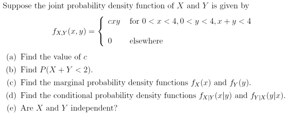 SOLVED: Suppose the joint probability density function of I and Y is given by cxy for 0