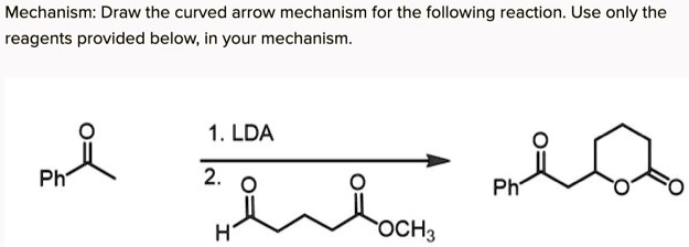 SOLVED: Mechanism: Draw the curved arrow mechanism for the following ...