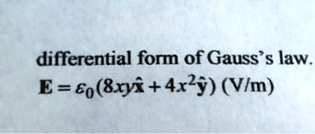 SOLVED: Determine the volume charge density due to the following electric field intensity, using ...