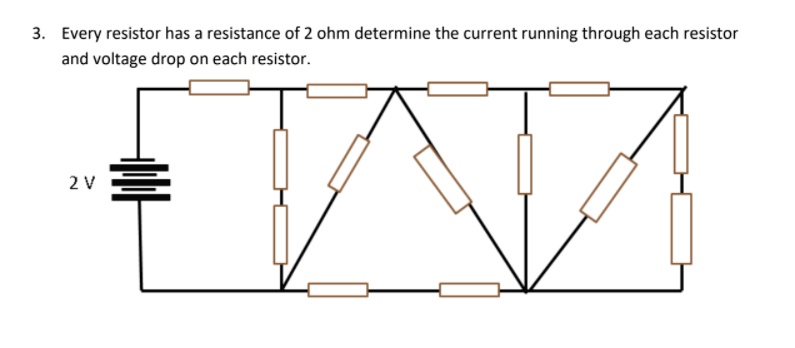 SOLVED: Every resistor has a resistance of 2 ohm determine the current ...