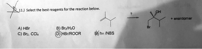 SOLVED: Select the best reagents for the reaction below: OH enantiomer ...