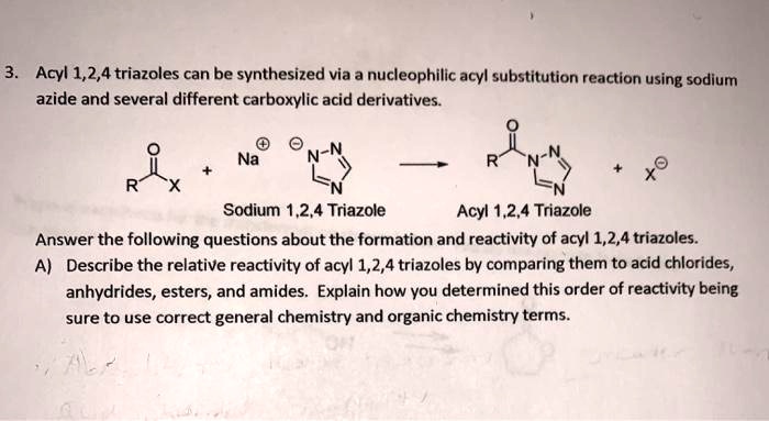 SOLVED: Acyl 1,2,4 triazoles can be synthesized via nucleophilic acyl ...