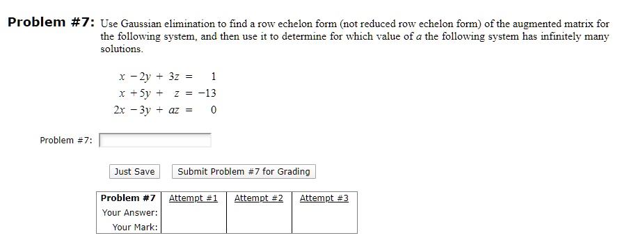 Solved Problem 7 Use Gaussian Elimination To Find Row Echelon Form