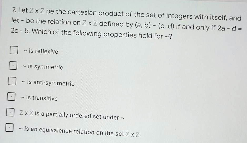 7 let zx z be the cartesian product of the set of let...
