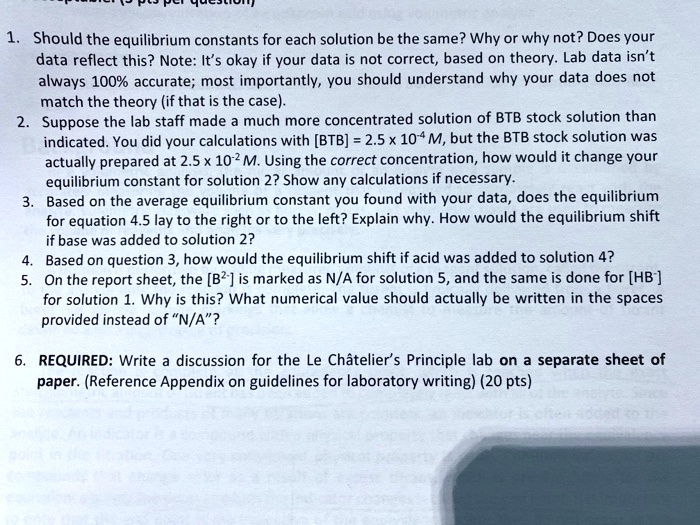 SOLVED: Should the equilibrium constants for each solution be the same? Why or why not? Does ...