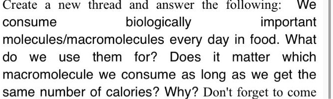 SOLVED: Create a new thread and answer the following: We consume ...