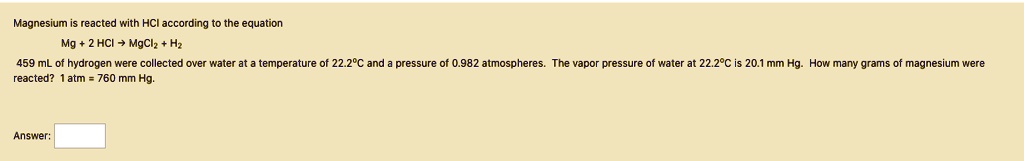 SOLVED:Magnesium _ reacteo HCI according the equation HCI MgClz 459 ML ...