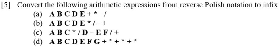 5 Convert The Following Arithmetic Expressions From Reverse Polish