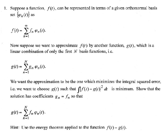SOLVED: Suppose a function, f(t), can be represented in terms of a given orthonormal basis set ...