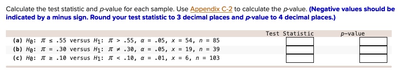Solved 11 Calculate The Test Statistic And P Value For Each Sample Use Appendix C 2 To