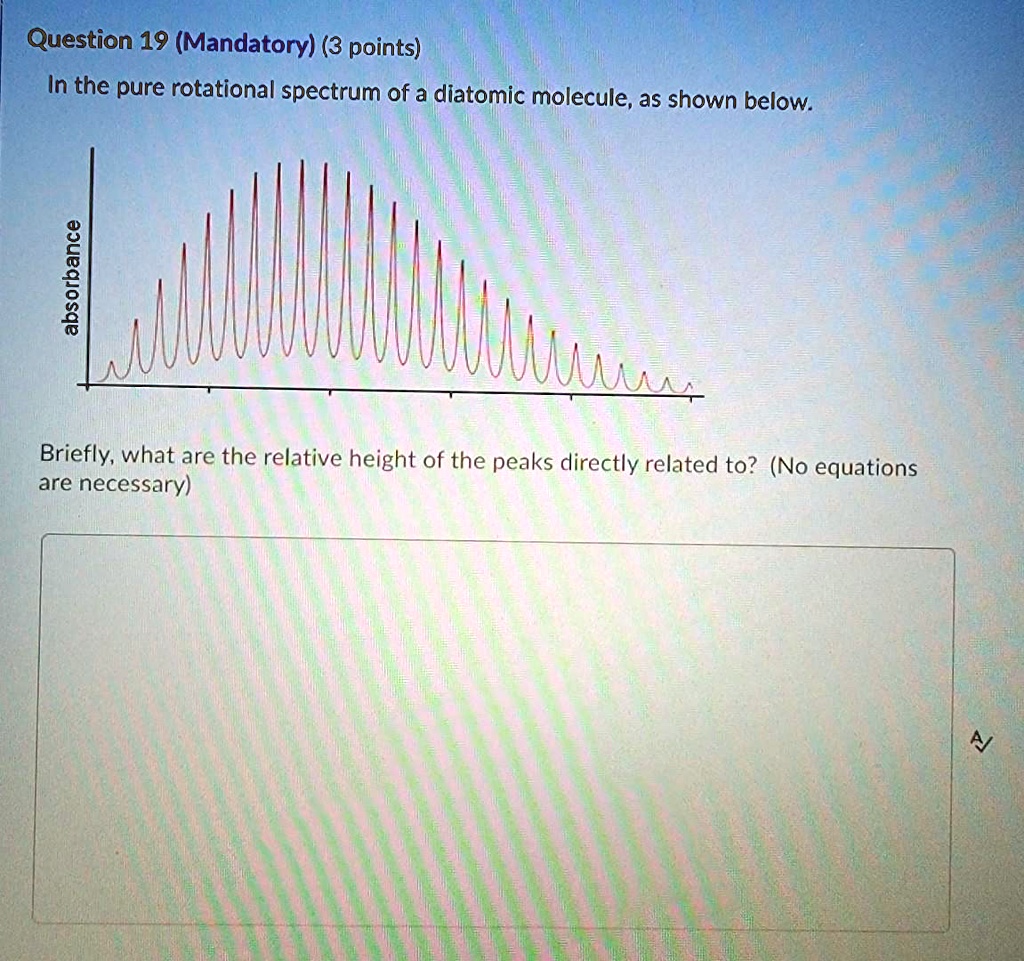 SOLVED:Question 19 (Mandatory) (3 points) In the pure rotational ...