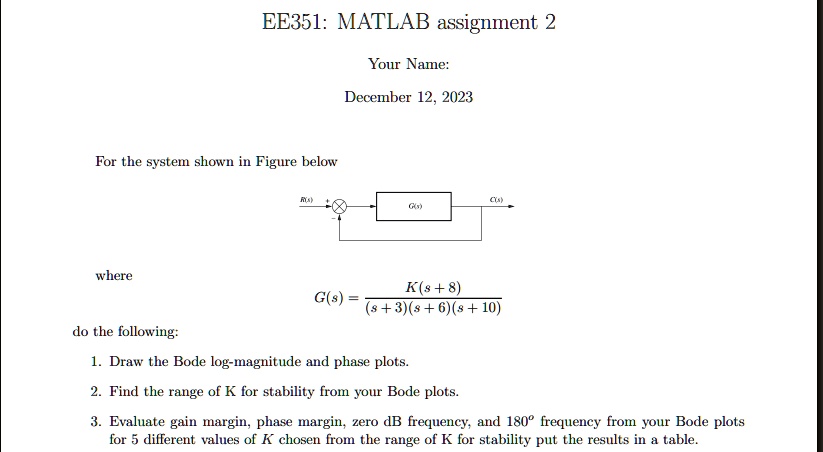 EE351: MATLAB assignment 2 Your Name: December 12, 2023 For the system shown in Figure below ...