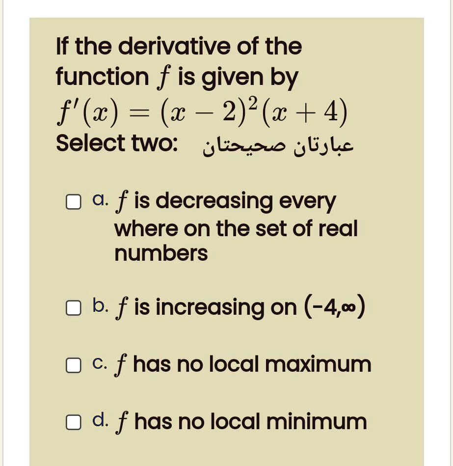 SOLVED: If the derivative of the function f is given by f'(1) = (a - 2 ...