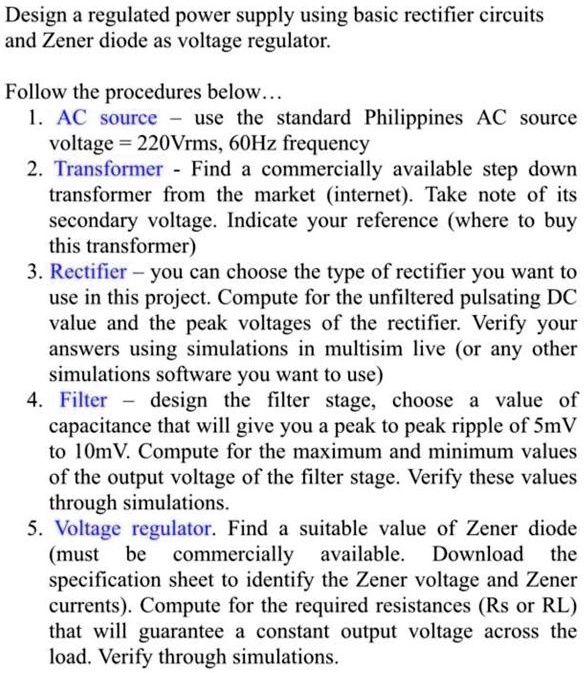 Solved Design A Regulated Power Supply Using Basic Rectifier Circuits And A Zener Diode As A 6481