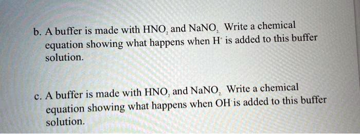 SOLVED: A buffer is made with HNO2 and NaNO2. Write a chemical equation ...