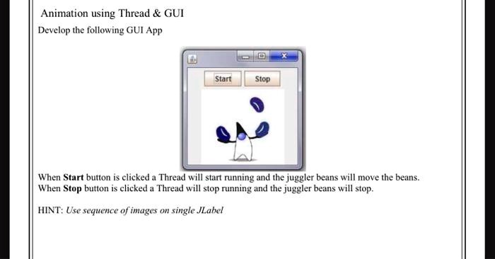 Animation using Thread GUI: Develop the following GUI App Start Stop ...