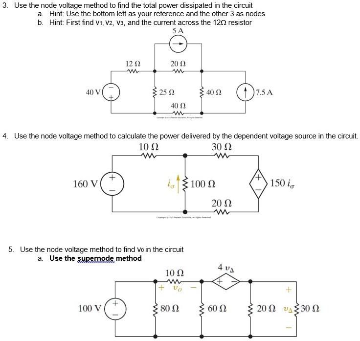 3. Use the node voltage method to find the total power dissipated in the circuit a. Hint: Use ...