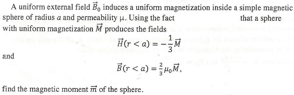 A uniform external field B⃗0⃗ induces a uniform magnetization inside a ...