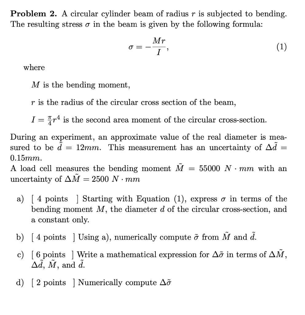 Problem 2 A Circular Cylinder Beam Of Radius Is Subjected To Bending The Resulting Stress O In