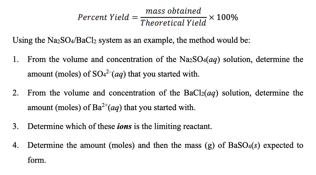 Percent Yield = (mass obtained)/(Theoretical Yield) ×100% Using the Na2SO4/BaCl2 system as an ...