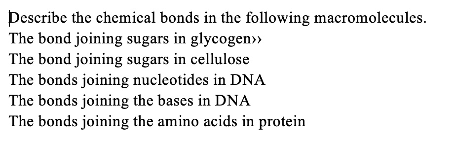 SOLVED: pescribe the chemical bonds in the following macromolecules ...