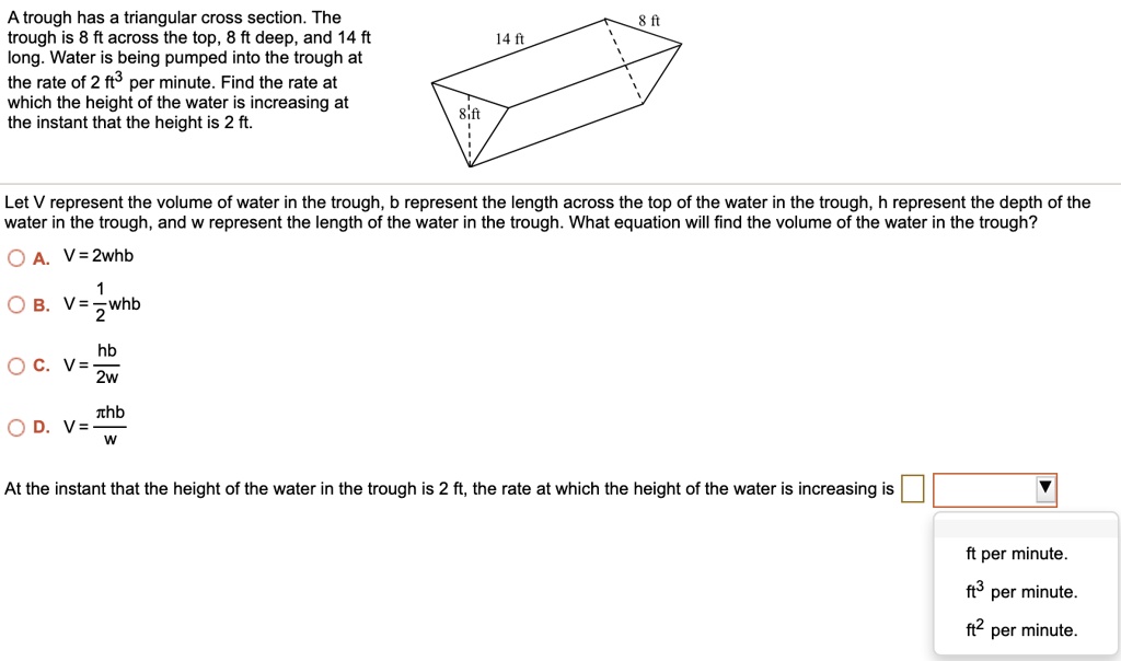 SOLVED: A trough has triangular cross section The trough is 8 ft across ...