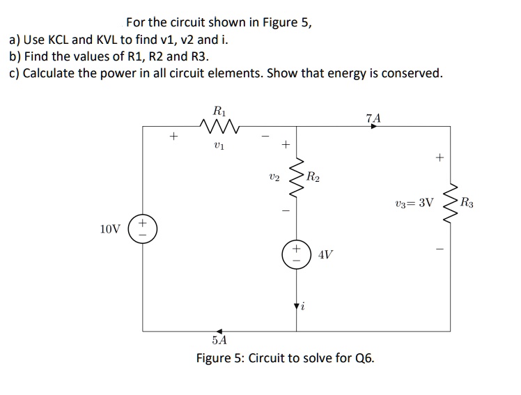 SOLVED: For the circuit shown in Figure 5: a) Use KCL and KVL to find v1, v2, and i. b) Find the ...