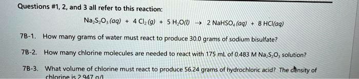 SOLVED: Questions #1, 2, and 3 all refer to this reaction: Na2SO4(aq) + Cl2(g) + 5 H2O(l) â ...