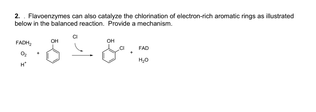 2.. Flavoenzymes can also catalyze the chlorination of electron-rich ...