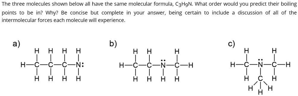SOLVED: The three molecules shown below all have the same molecular ...