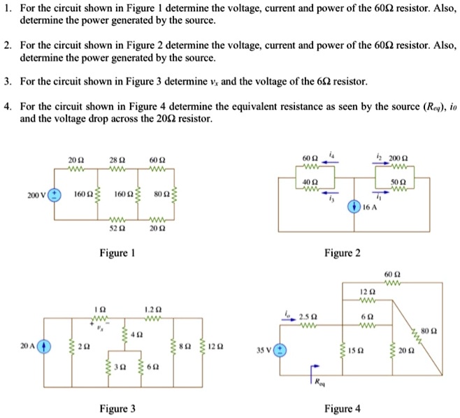 SOLVED: For the circuit shown in Figure 1, determine the voltage, current, and power of the 60 ...