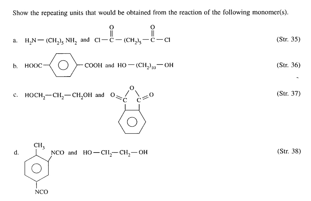 show the repeating units that would be obtained from the reaction of ...