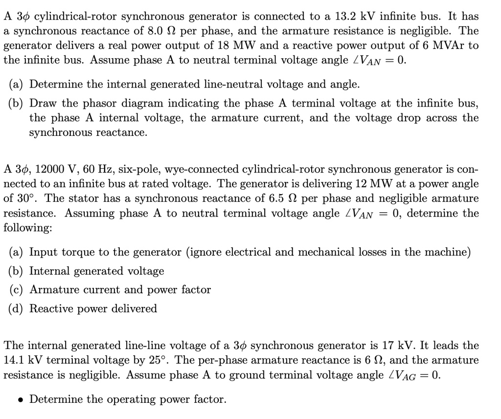 SOLVED: A 30 cylindrical-rotor synchronous generator is connected to a 13.2 kV infinite bus. It ...