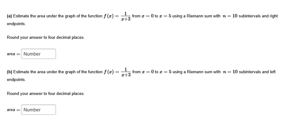 SOLVED: Estimate the area under the graph of the function f(x) from x = 0 to x = 5 using Riemann ...