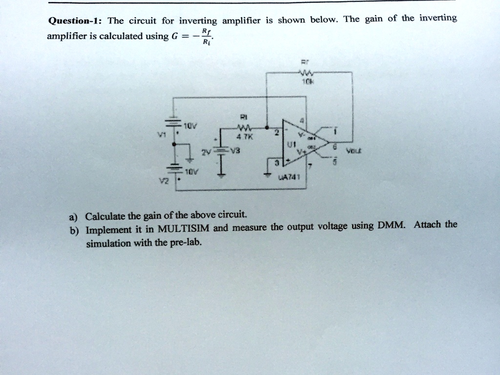 SOLVED: The circuit for an inverting amplifier is shown below. The gain of the inverting ...