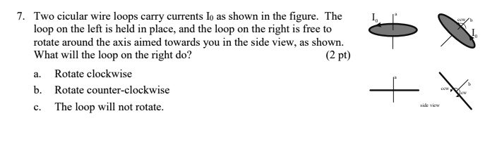 SOLVED: Two cicular wire loops carry currents Io as shown in the figure ...