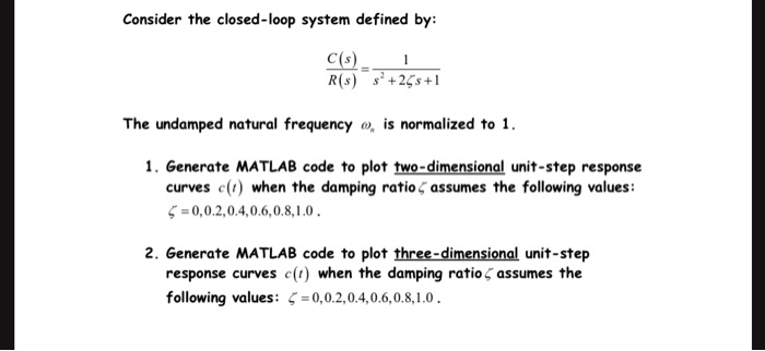 SOLVED: Consider the closed-loop system defined by C(s) 1 R(s52+2s+1 ...