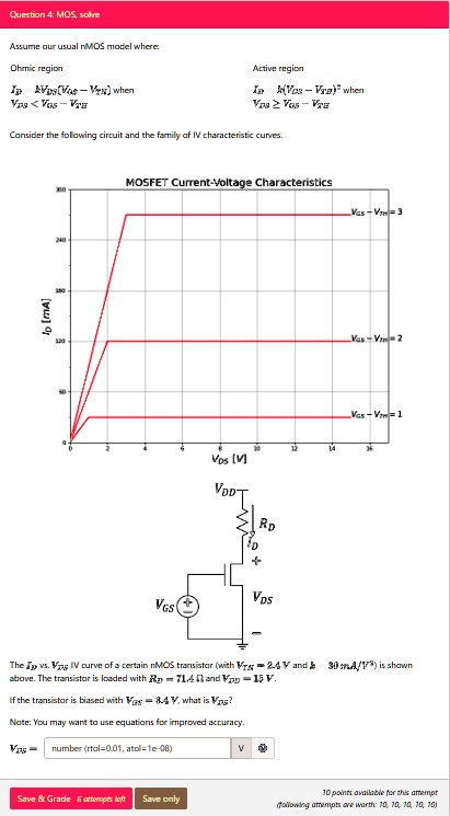 SOLVED: Please Help Question 4: MOS, solve Assume our usual nMOS model where: Ohmic region ...