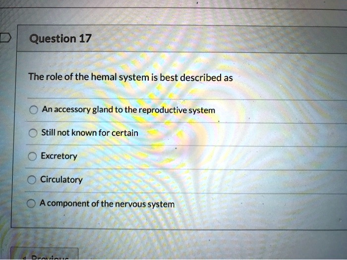 SOLVED: Question 17 The role of the hemal system is best described as ...