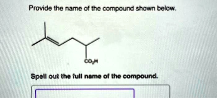 The compound shown is COH. The full name of the compound is carbon ...