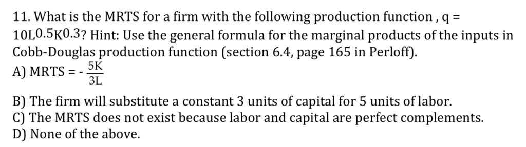 SOLVED: What is the MRTS for a firm with the following production ...